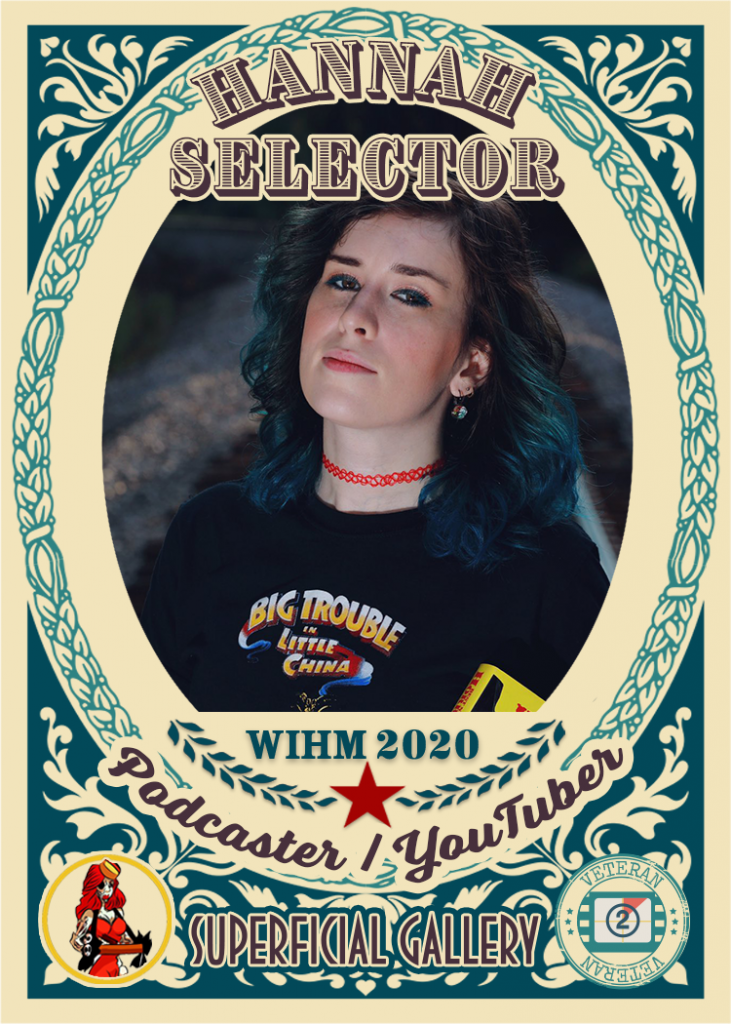 Hannah Selector – Podcaster / Youtuber – WIHM 2020 - Superficial Gallery